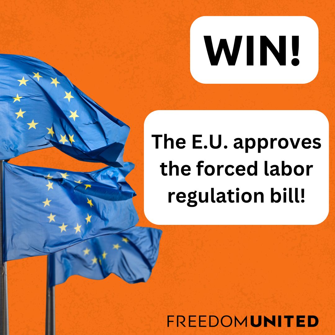 E.U. approves critical forced labor bill!